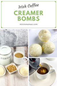 Easy Irish Coffee Creamer Bombs Recipe - Mixin Mamas