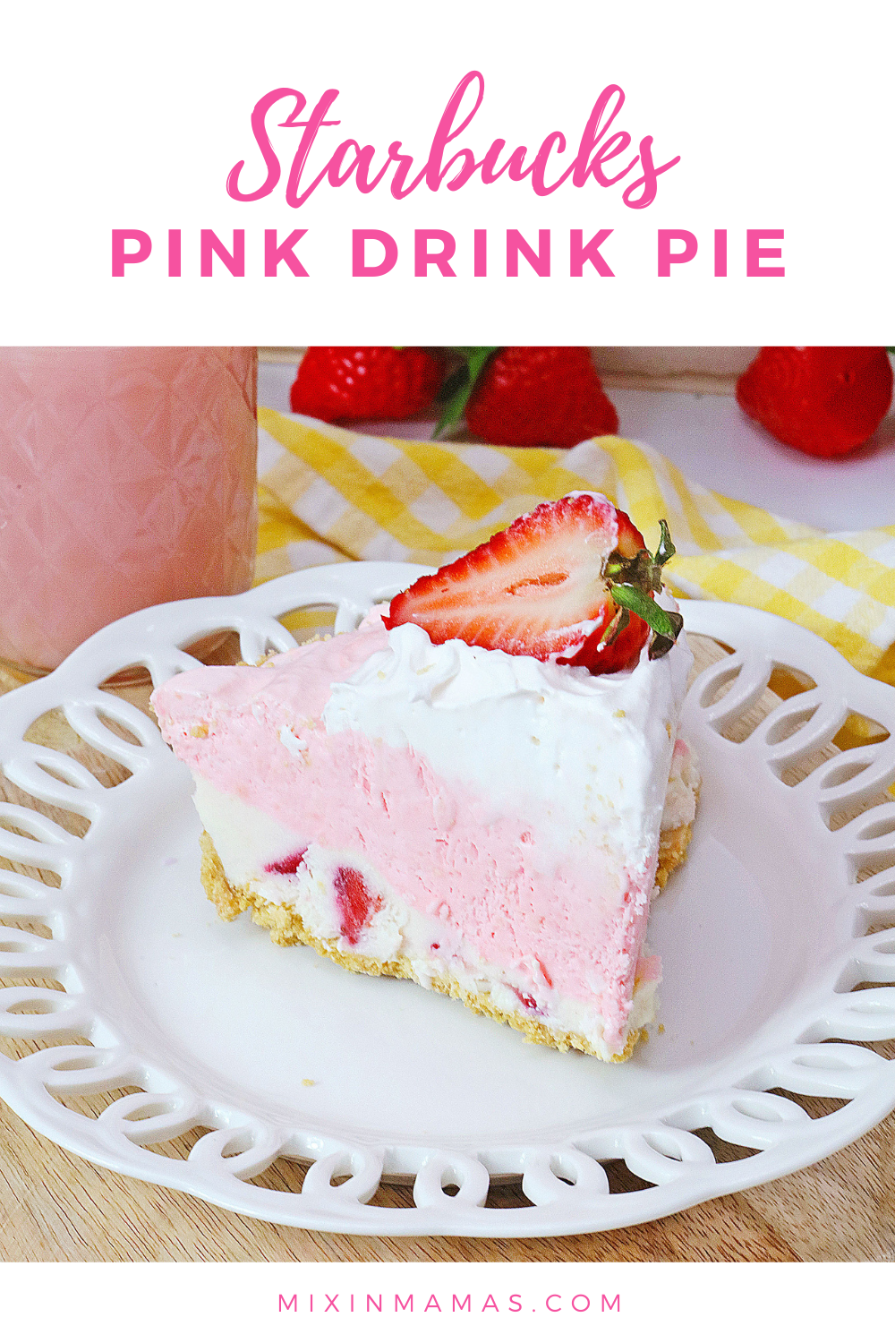 Starbucks Pink Drink Pie - Mixin Mamas